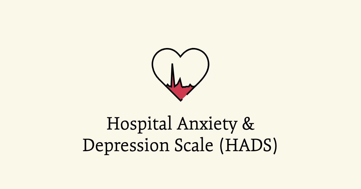 Hospital Anxiety & Depression Scale (HADS) - GL Assessment